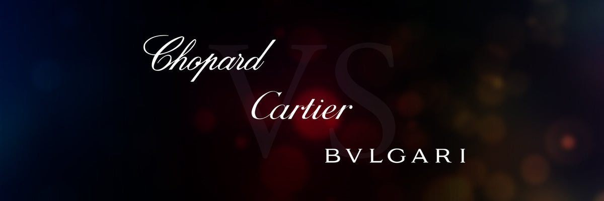 Chopard vs Cartier vs Bvlgari | A Guide to Iconic Luxury Jewellery